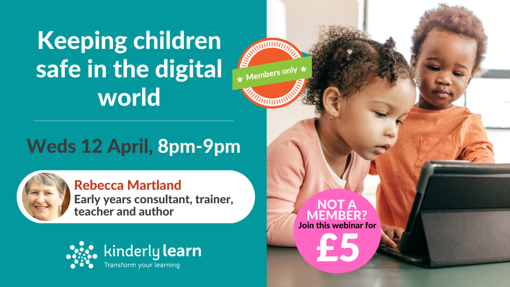 Keeping children safe in the digital world | CPD webinar – Kinderly